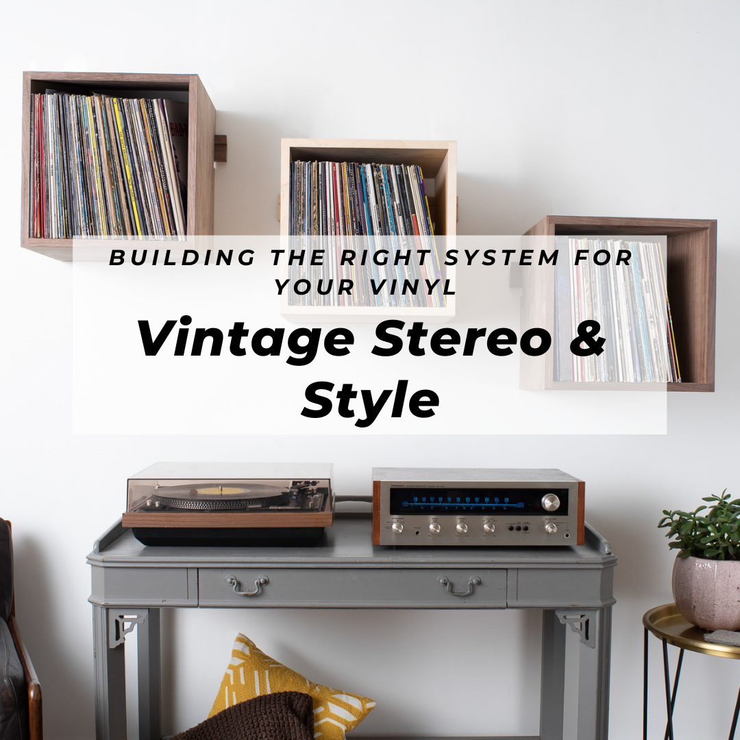 The Right Stereo for Your Vinyl: Vintage Systems and Style - Deep Cut